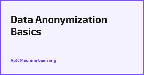 Data Anonymization Basics