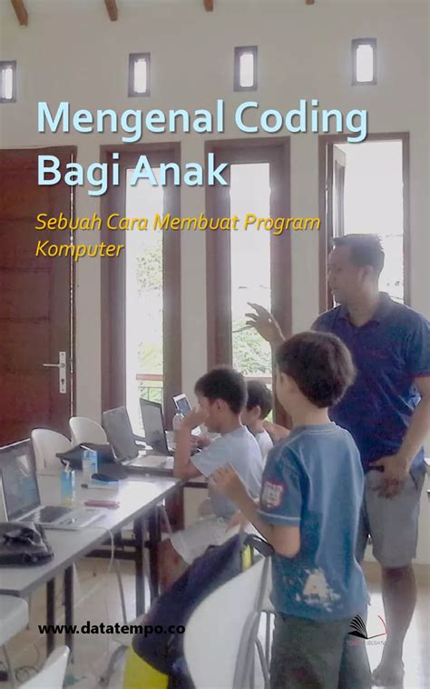 mengenal coding bagi anak sebuah cara membuat program komputer pusat