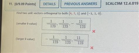 solved find two unit vectors orthogonal to both 4 7 1 and