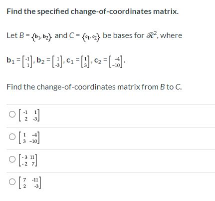 Solved Find The Specified Change Of Coordinates Matrix Let Chegg