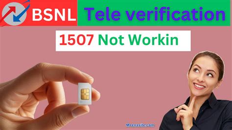 Bsnl Sim Tele Verification Bsnl Tele Verification 1507 Not Working