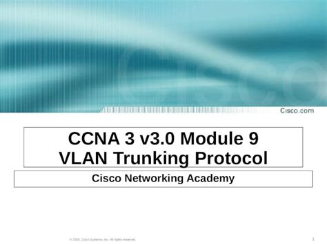 Ppt 1 © 2003 Cisco Systems Inc All Rights Reserved Ccna 3 V3 0