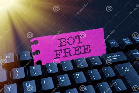 Text Sign Showing Bot Free Business Concept A Computer Program That Works Automatically