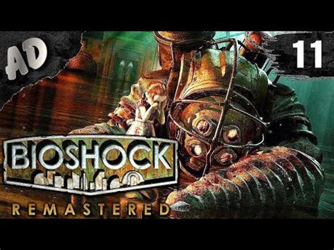 Прохождение BioShock Remastered ВОСТОРГ Биошок ремастер прохождение #11 ...