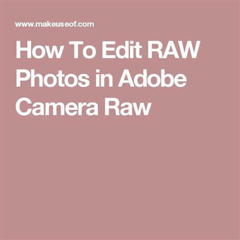The Words How To Edit Raw Photos In Adobe Camera Raw On A Pink And