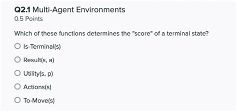 solved q2 1 multi agent environments 0 5 points which of