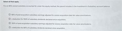 Solved Select All That Applyfor An 80 ﻿owned Subsidiary