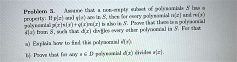 Problem 3 Assume That A Non Empty Subset Of Polynomials S Has A