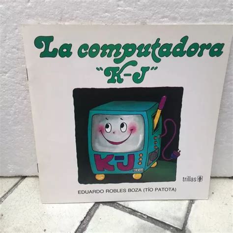 Eduardo Robles B Tío Patota La Computadora K j Y 2 Más MercadoLibre