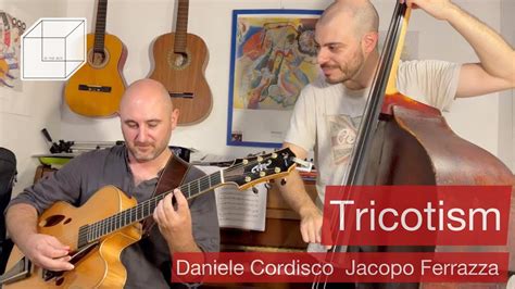 Tricotism Daniele Cordisco And Jacopo Ferrazza In The Box 3 Youtube
