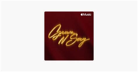 ‎grown N Sexy Playlist Apple Music