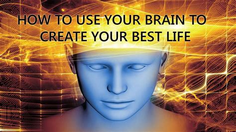 The Brain Unlocked How To Use Your Brain To Create Your Best Life Youtube