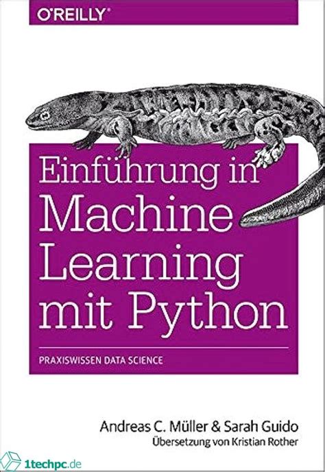 Machine Learning Mit Python Eine Einführung In Die Entwicklung Von Ki