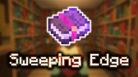 Sweeping Edge Minecraft What Does It Do At Edward Padgett Blog