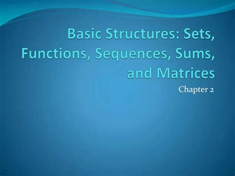 Ppt Basic Structures Sets Functions Sequences Sums And Matrices