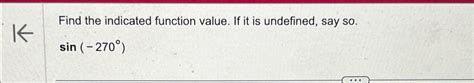 Solved Find The Indicated Function Value If It Is