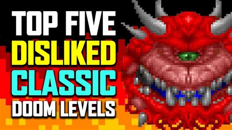 Top 5 Classic Doom Levels I Dislike Youtube