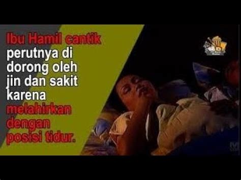 Review Film: Ibu Hamil perutnya di dorong oleh jin dan sakit karena melahirkan dengan posisi ...