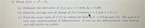 Solved Given F X X2 7x A ﻿estimate The Derivative Of F X