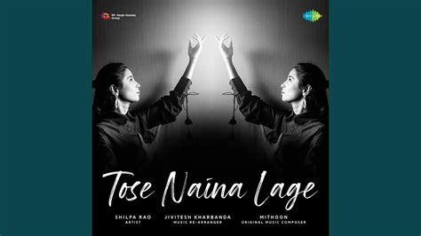 Tose Naina Lage Youtube Music