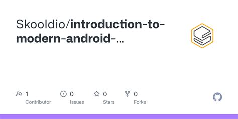 Github Skooldiointroduction To Modern Android Development