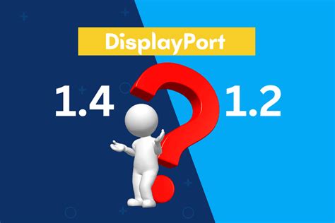 Can I Use A DisplayPort 1 4 On 1 2