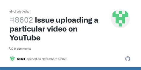 Issue Uploading A Particular Video On Youtube · Issue 8602 · Yt Dlpyt