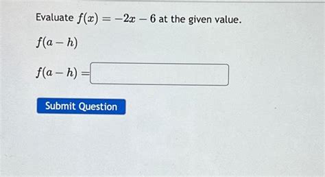 Solved Evaluate F X 5x 1 At The Given Value ƒ 2 F 2