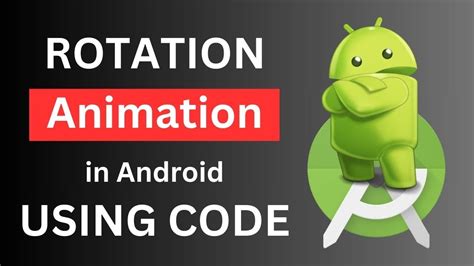 Android Rotation Animation Android Animation Tutorial Android