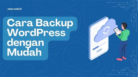 Cara Backup Wordpress Dengan Mudah