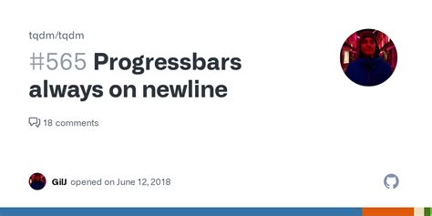 Progressbars Always On Newline · Issue 565 · Tqdmtqdm · Github