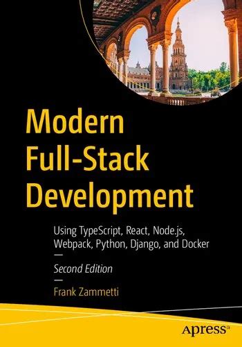 Modern Full Stack Development Using Typescript React Nodejs Webpack Python Django And