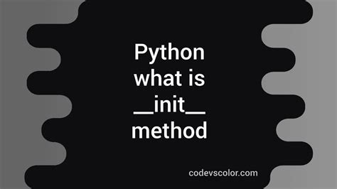 What Is Init In Python CodeVsColor