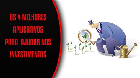 Os 4 Aplicativos Que Eu Uso Para Escolher O Melhor Investimento Youtube