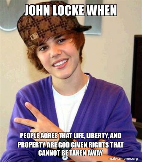 John Locke When People Agree That Life Liberty And Property Are God