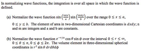 Solved In Normalizing Wave Functions The Integration Is Solved In Normalizing Wave Functions The Integration Is