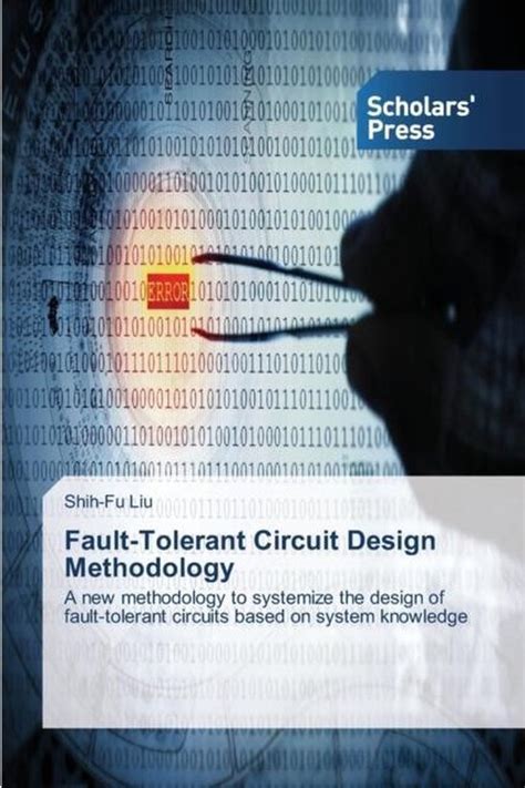 Fault Tolerant Circuit Design Methodology 9783639713404 Shih Fu Liu Boeken