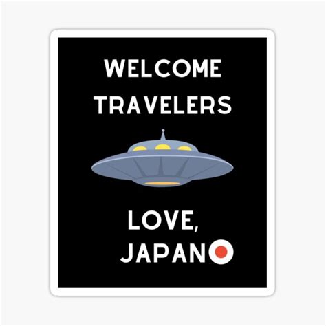 Welcome Space Travelers Japan Sticker For Sale By Aliensnspace