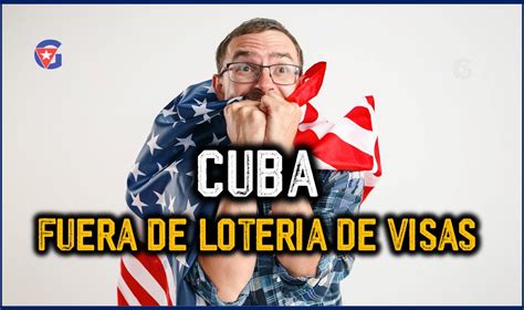Oficial Sacan A Cuba De La Lotería De Visas 2026