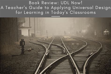 Book Review Udl Now A Teachers Guide To Applying Universal Design For Learning In Todays