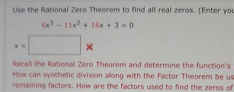 Solved Use The Rational Zero Theorem To Find All Real Zeros Chegg Com