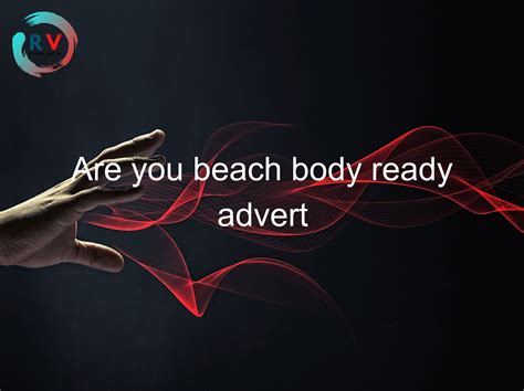 🔴 Are You Beach Body Ready Advert 2025 Updated Rechargue Your Life