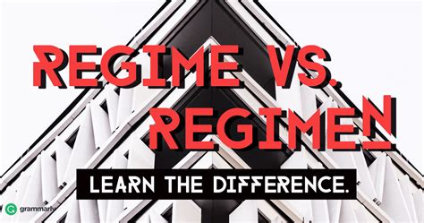 Regime Vs RegimenLearn The Difference Grammarly