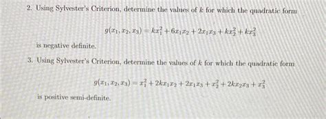 Solved 2 Using Sylvesters Criterion Determine The Values