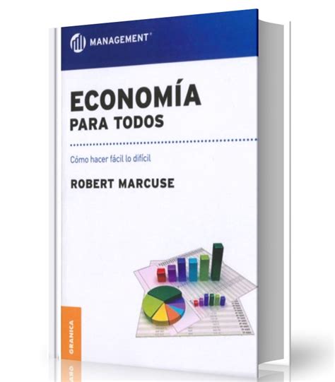 Economía para todos Cómo hacer fácil lo dificil Marcuse PDF