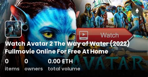 Watch Avatar 2 The Way Of Water 2022 Fullmovie Online For Free At