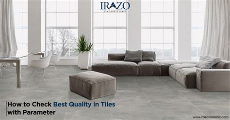 How To Check Best Quality In Tiles With Parameter