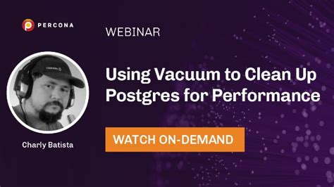Using Vacuum To Clean Up Postgres For Performance