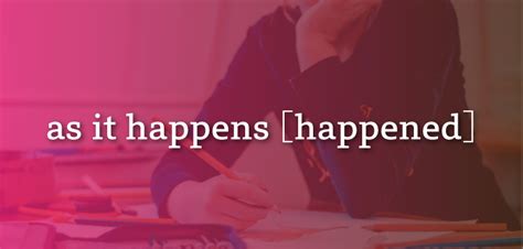036 as it happens happened 語法 ジーニアス 英語語法メモランダム