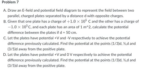 Solved A Draw An E Field And Potential Field Diagram To Chegg